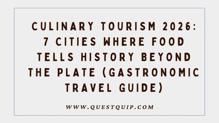 Culinary Tourism 2026: 7 Cities Where Food Tells History Beyond the ...