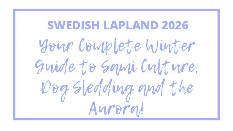 Swedish Lapland Winter Guide: Treehotel, Sami Culture and the Northern ...